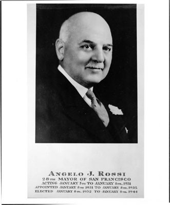 [Angelo Rossi, 31st Mayor of San Francisco (Jan. 7, 1931-Jan. 7, 1944 ...