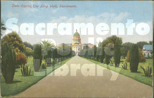 State Capitol, The Long Walk, Sacramento — Calisphere