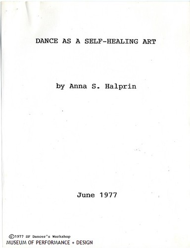 "Dance as a Self-Healing Art" by Anna Halprin — Calisphere