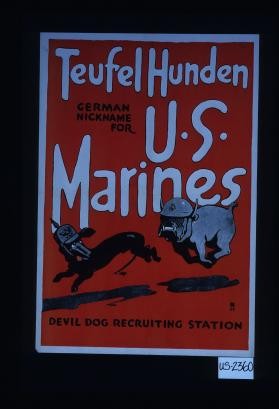 Teufel hunden. German nickname for U.S. Marines. Devil dog recruiting ...