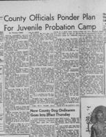 County Officials Ponder Plan For Juvenile Probation Camp — Calisphere