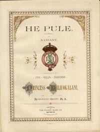 He pule = a prayer ; and A chant / composed by Her Royal Highness ...