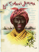 Life of Aunt Jemima, The most famous colored woman in the world ...