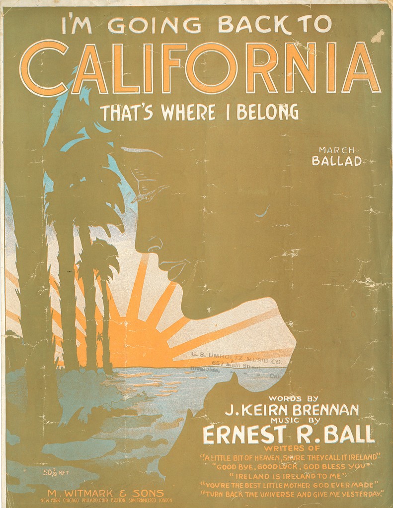 "I'm Going Back to California" — Calisphere